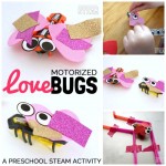 Build Your Own Motorized Love Bug: A Preschool Stem Activity