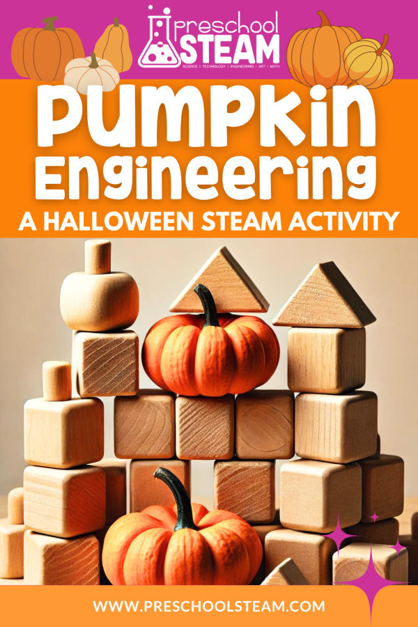 Pumpkin Engineering: A Halloween STEAM Challenge for Preschoolers ...